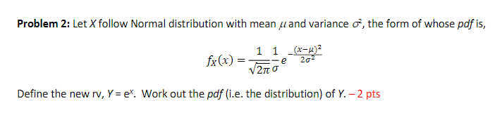 Solved Problem 2: Let x ﻿follow Normal distribution with | Chegg.com