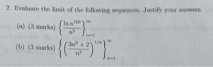 Solved 2. Evaluate the limit of the following sequences. | Chegg.com