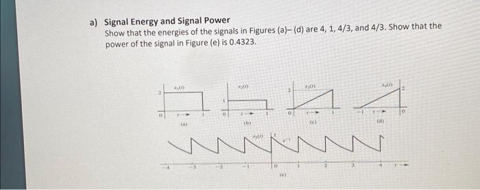 Solved a) Signal Energy and Signal Power Show that the | Chegg.com