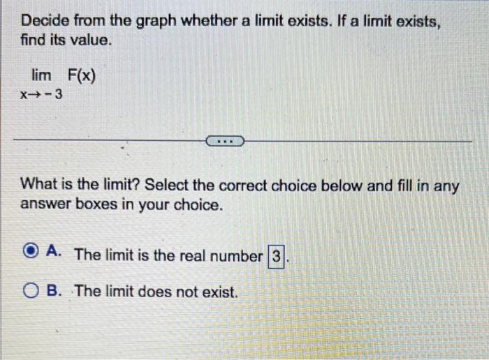 Solved Decide from the graph whether a limit exists. If a | Chegg.com