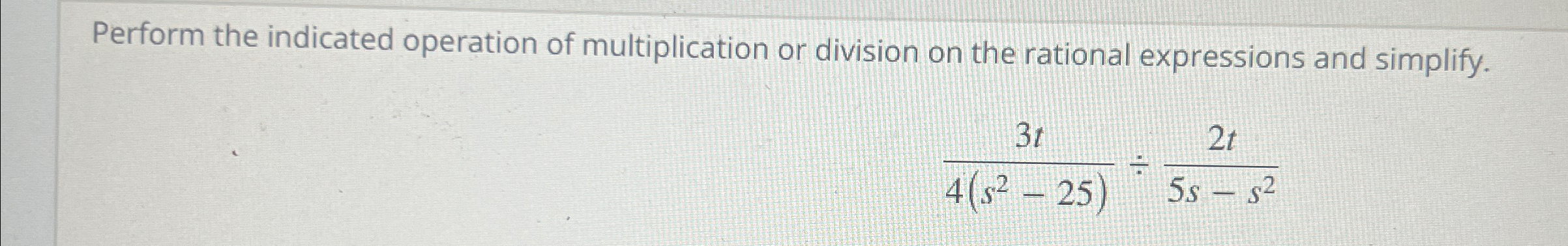 Solved Perform the indicated operation of multiplication or | Chegg.com