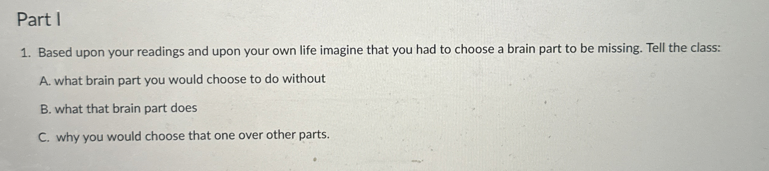 Solved Part IBased upon your readings and upon your own life | Chegg.com