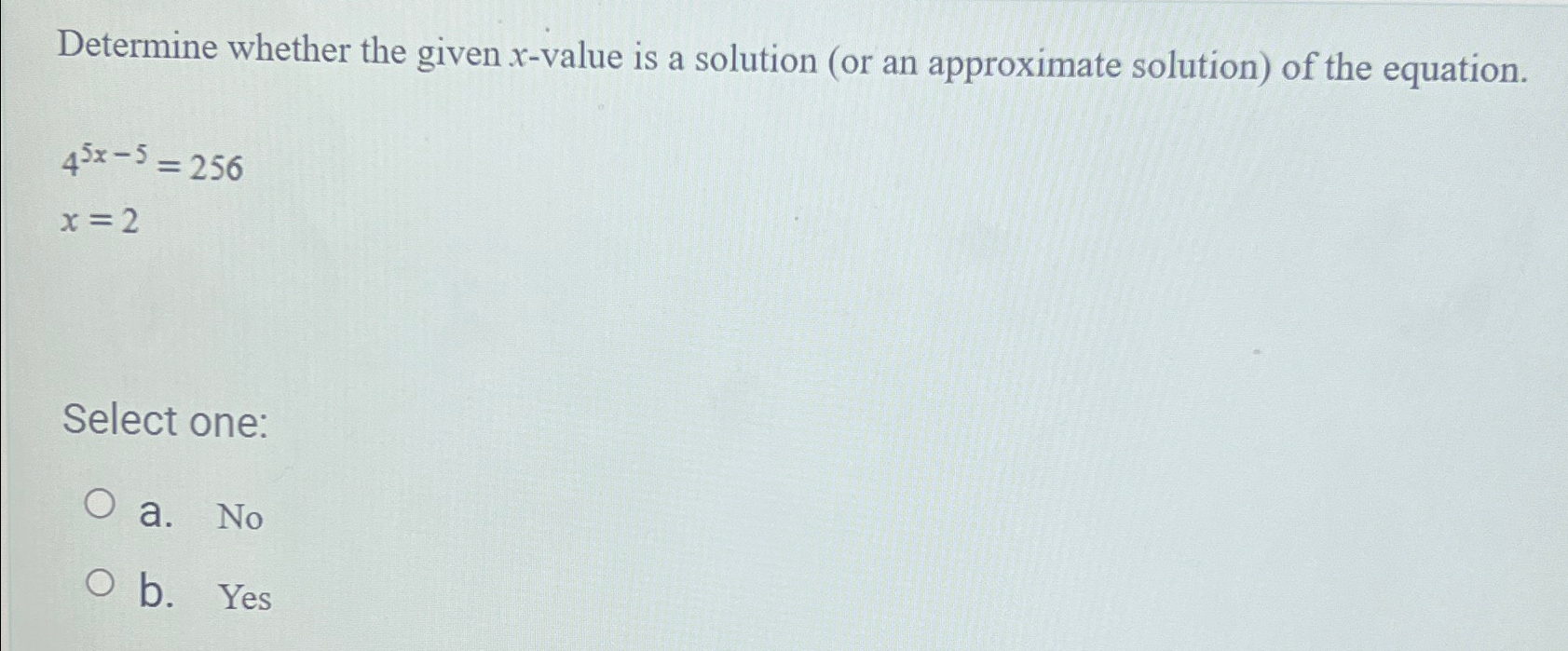 Solved Determine whether the given x-value is a solution (or | Chegg.com