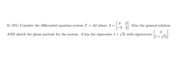 Solved 10 8) (8%) Consider the differential equation system | Chegg.com