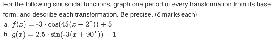 Solved For the following sinusoidal functions, graph one | Chegg.com