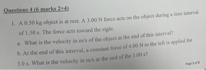 Solved Questions 4(6 marks 2+4) 1. A 0.50 kg object is at | Chegg.com