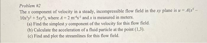 Solved Problem #2 The x component of velocity in a steady, | Chegg.com