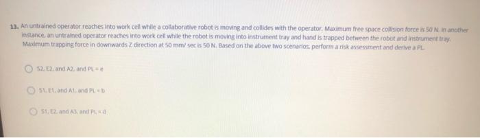 Solved 11. An untrained operator reaches into work cell | Chegg.com