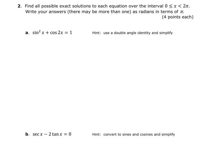 Solved 2. Find all possible exact solutions to each equation | Chegg.com