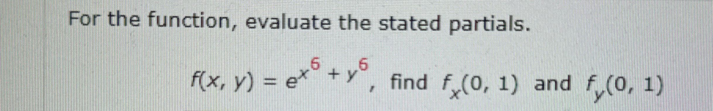 Solved For the function, evaluate the stated | Chegg.com
