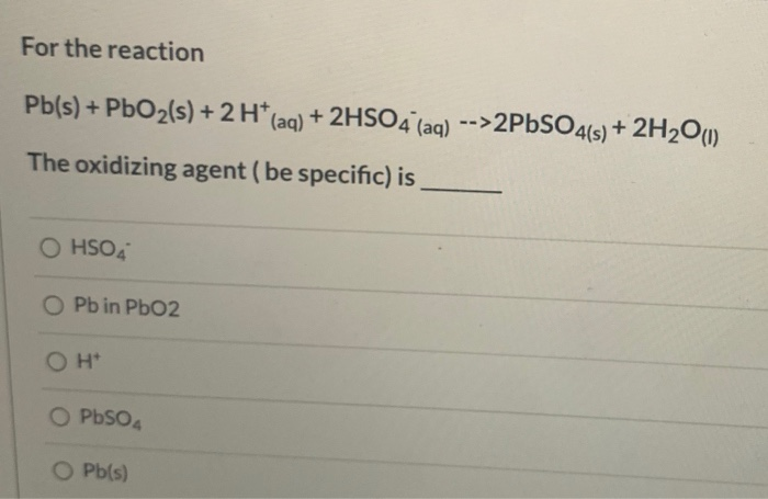 Solved For the reaction Pb(s) + PbO2(s) + 2 H+ (aq) + 2HSO4 | Chegg.com