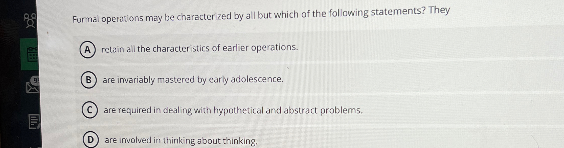 Solved Formal operations may be characterized by all but | Chegg.com