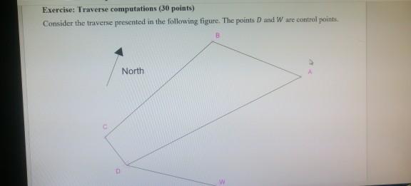 Solved Exercise: Traverse computations (30 points) Consider | Chegg.com
