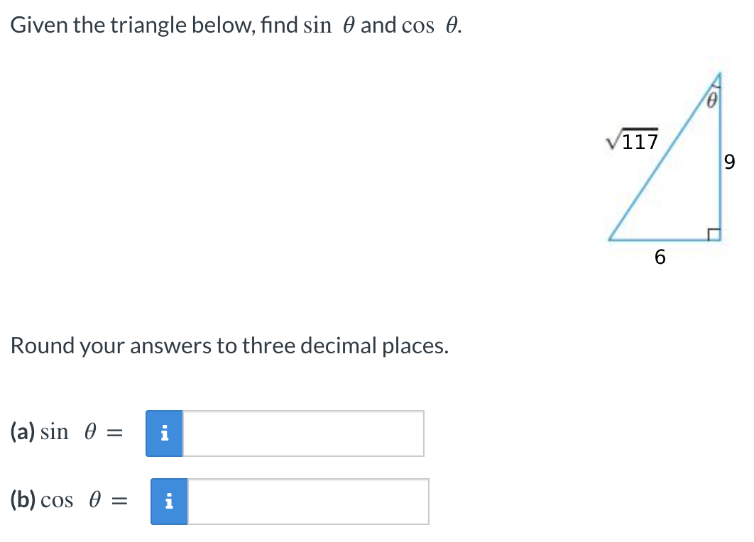 Solved Given the triangle below, find sinθ ﻿and cosθ.Round | Chegg.com