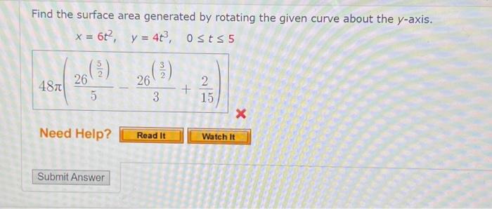 Solved Find the surface area generated by rotating the given | Chegg.com