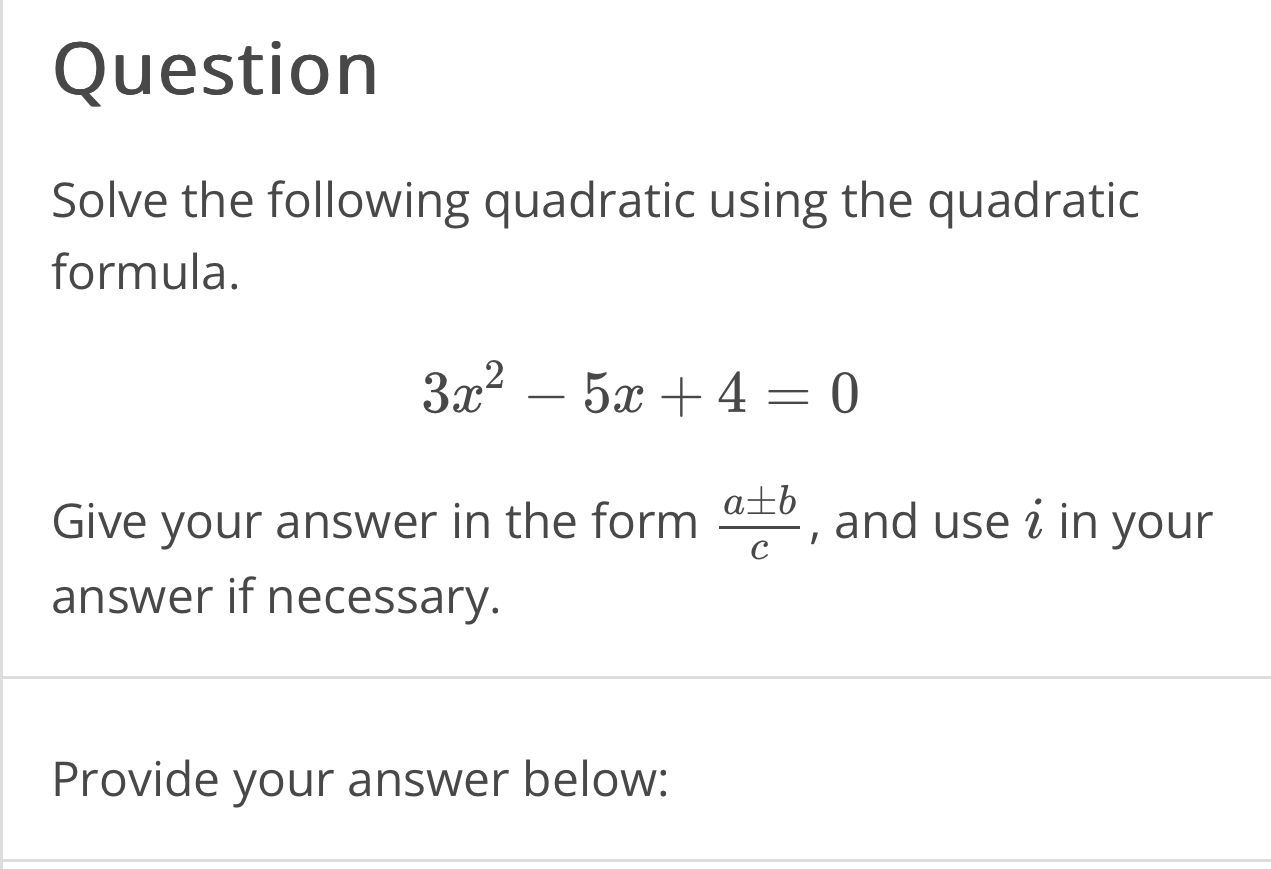 Solved QuestionSolve the following quadratic using the | Chegg.com