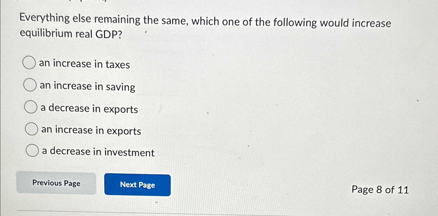 Solved Everything else remaining the same, which one of the | Chegg.com