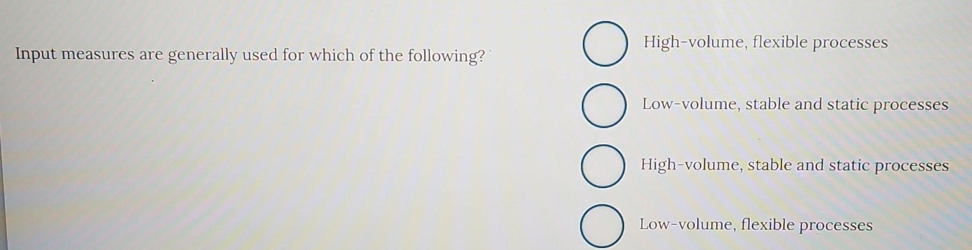 Solved Input measures are generally used for which of the | Chegg.com