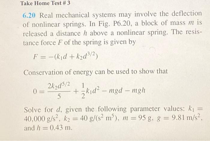 Solved (SOLVE USING MATLAB!!!)6.20 Real mechanical systems | Chegg.com
