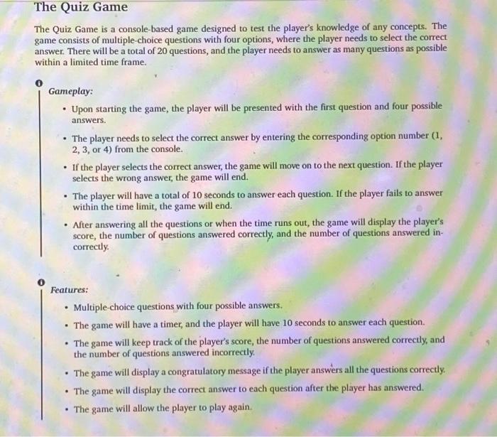Solved The Quiz Game is a console-based game designed to | Chegg.com