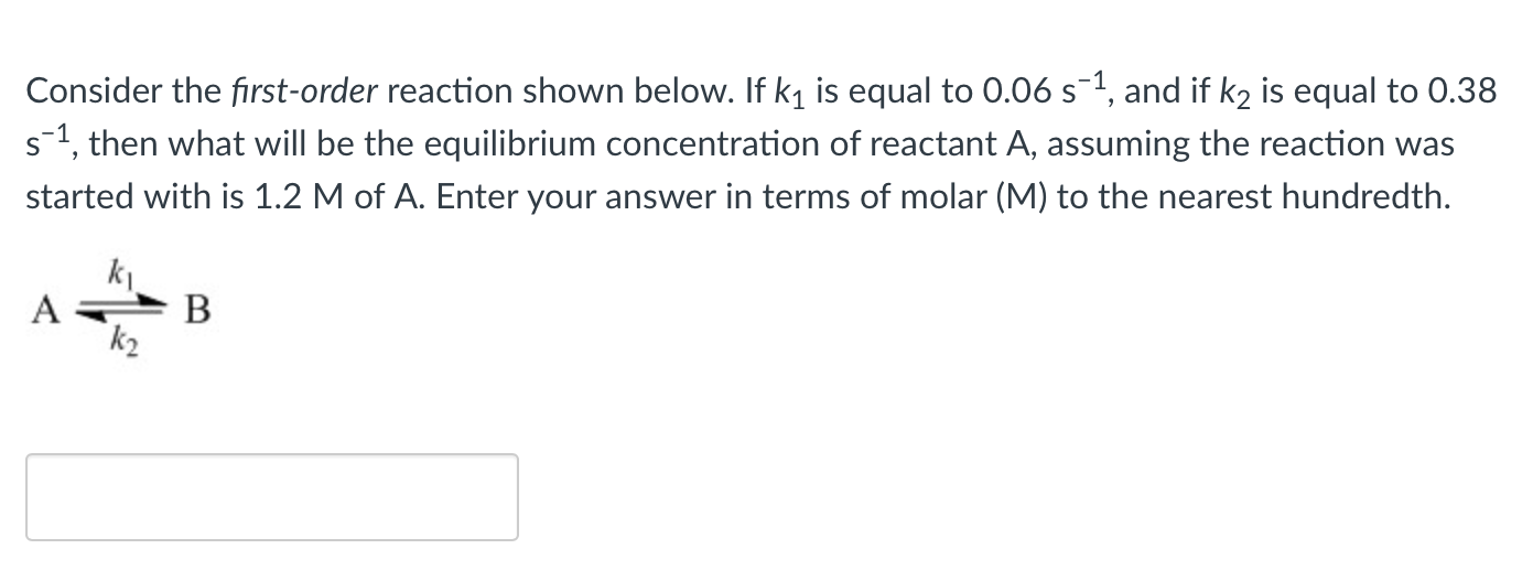 Solved Consider the first-order reaction shown below. If k1 | Chegg.com