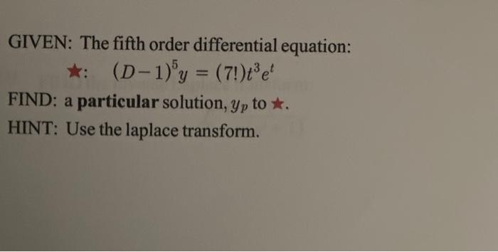 Solved GIVEN: The fifth order differential equation: *: | Chegg.com