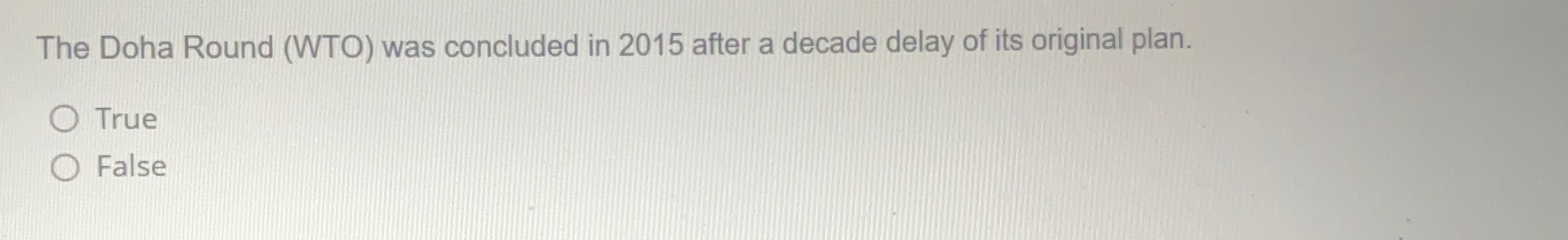 Solved The Doha Round (WTO) ﻿was concluded in 2015 ﻿after a | Chegg.com