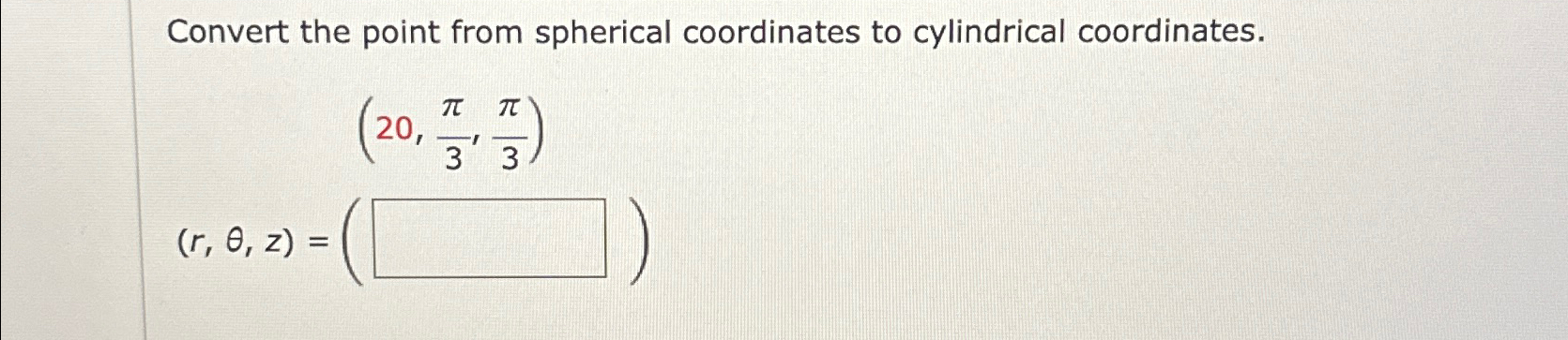 Solved Convert the point from spherical coordinates to | Chegg.com
