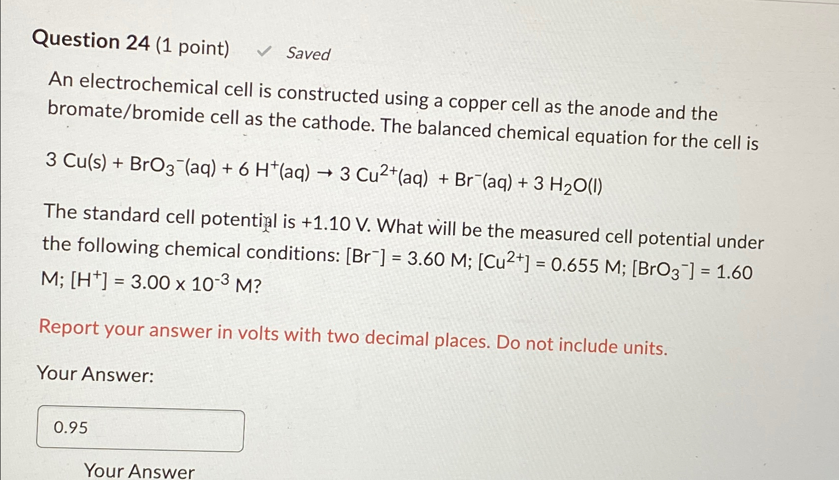 Solved Question 24 (1 ﻿point) ﻿SavedAn electrochemical cell | Chegg.com