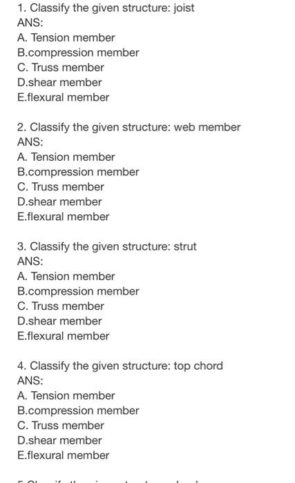 1. Classify the given structure: joist ANS: A. | Chegg.com