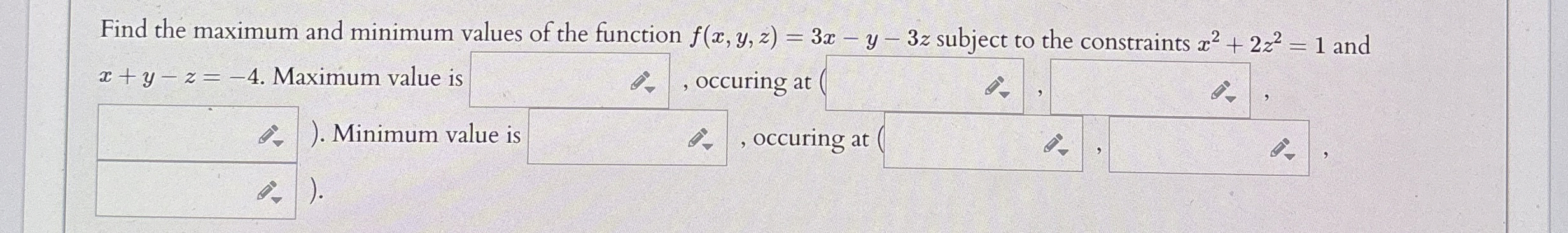 Solved Find the maximum and minimum values of the function | Chegg.com