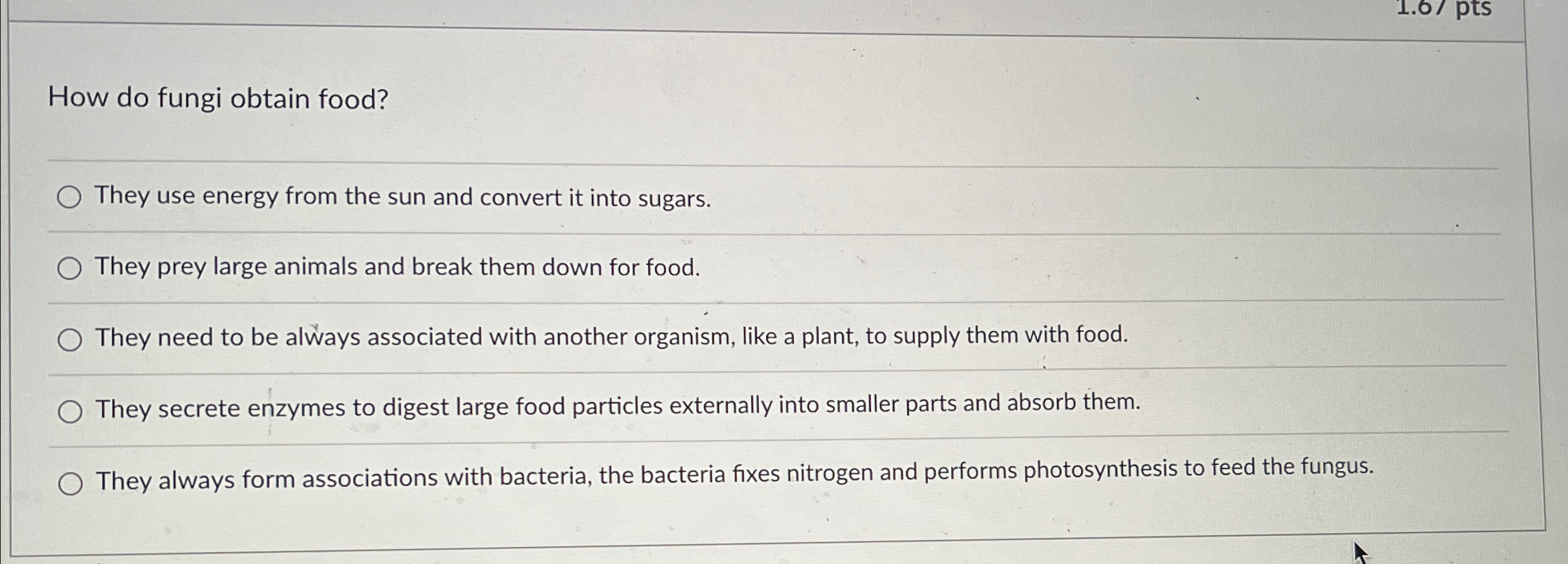 Solved How do fungi obtain food?They use energy from the sun | Chegg.com