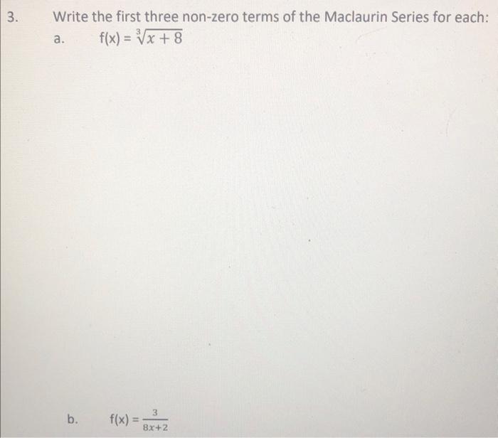 Solved Write the first three non-zero terms of the Maclaurin | Chegg.com