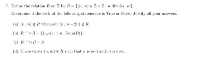 Solved 7. Define the relation R on Z by R={(n,m)∈Z×Z:n | Chegg.com