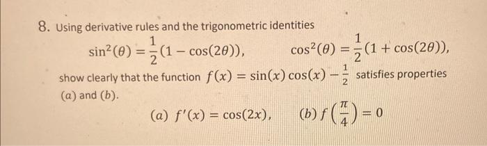 Solved 8. Using derivative rules and the trigonometric | Chegg.com