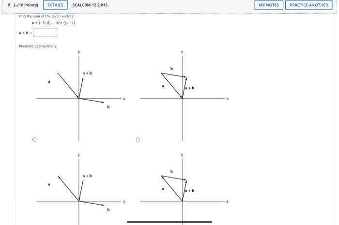 Solved Find the sum of the given vectors. a={−5,6},b={6,−1} | Chegg.com