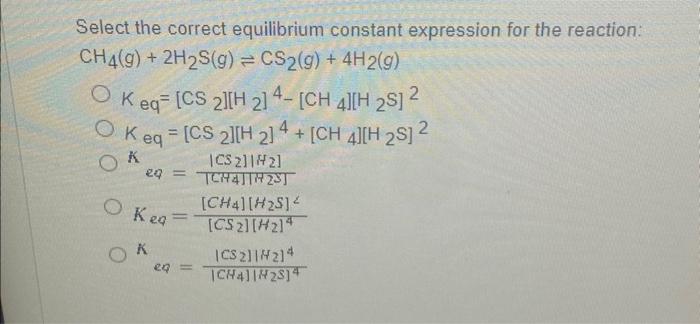 Solved Select the correct equilibrium constant expression | Chegg.com
