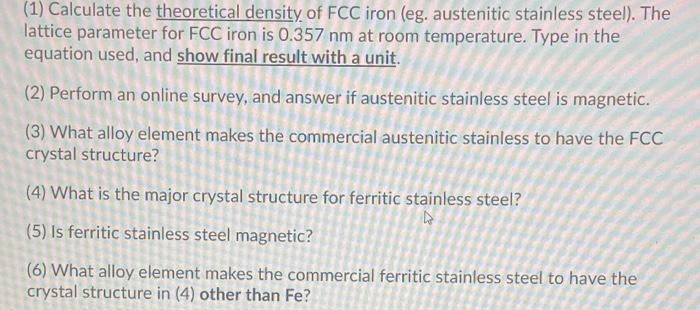 Solved (1) Calculate the theoretical density of FCC iron | Chegg.com