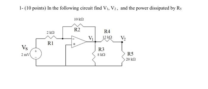 Solved 1 - ( 10 points) In the following circuit find V1,V2, | Chegg.com