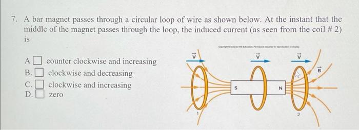 Solved 7. A bar magnet passes through a circular loop of | Chegg.com