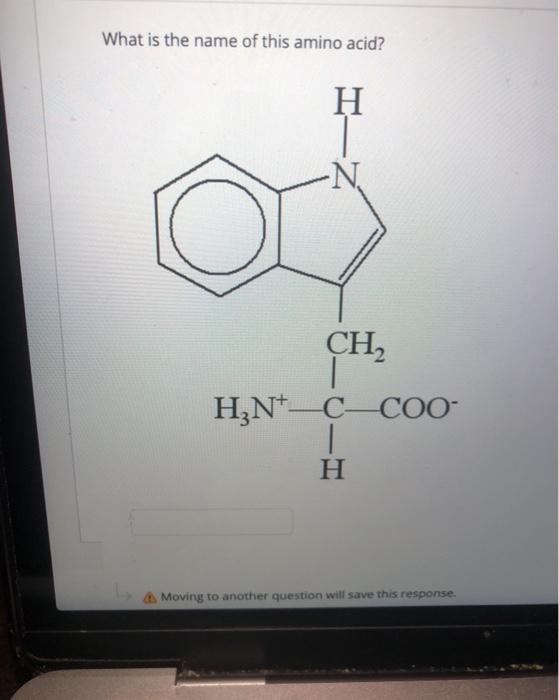 Solved What is the name of this amino acid? H CH H3N+ C—COO- | Chegg.com