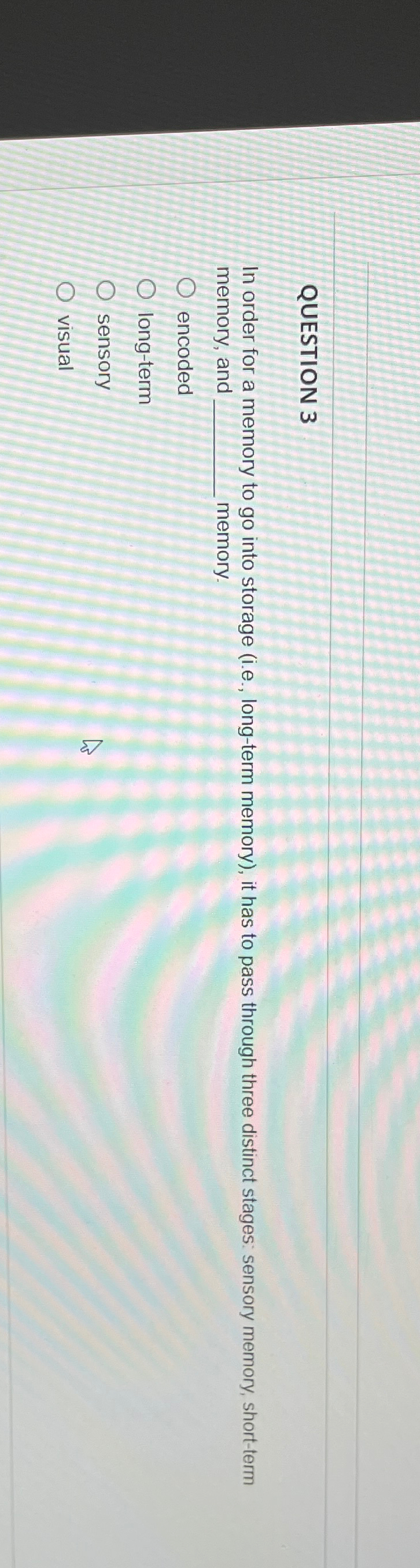Solved QUESTION 3In order for a memory to go into storage | Chegg.com