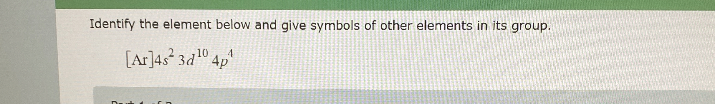 Solved Identify the element below and give symbols of other | Chegg.com