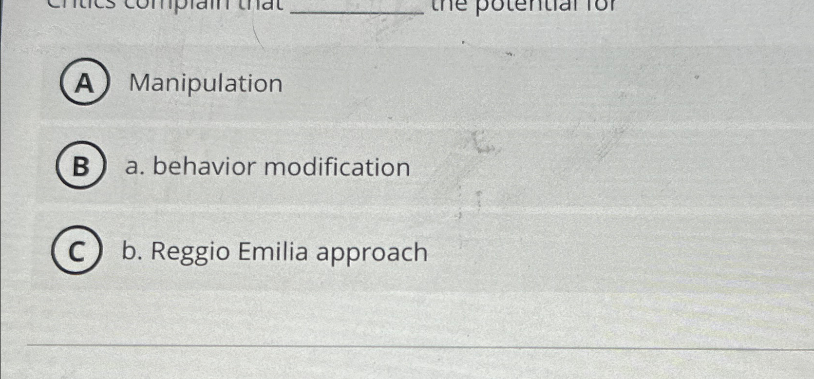 Solved Manipulationa. ﻿behavior modificationb. ﻿Reggio | Chegg.com