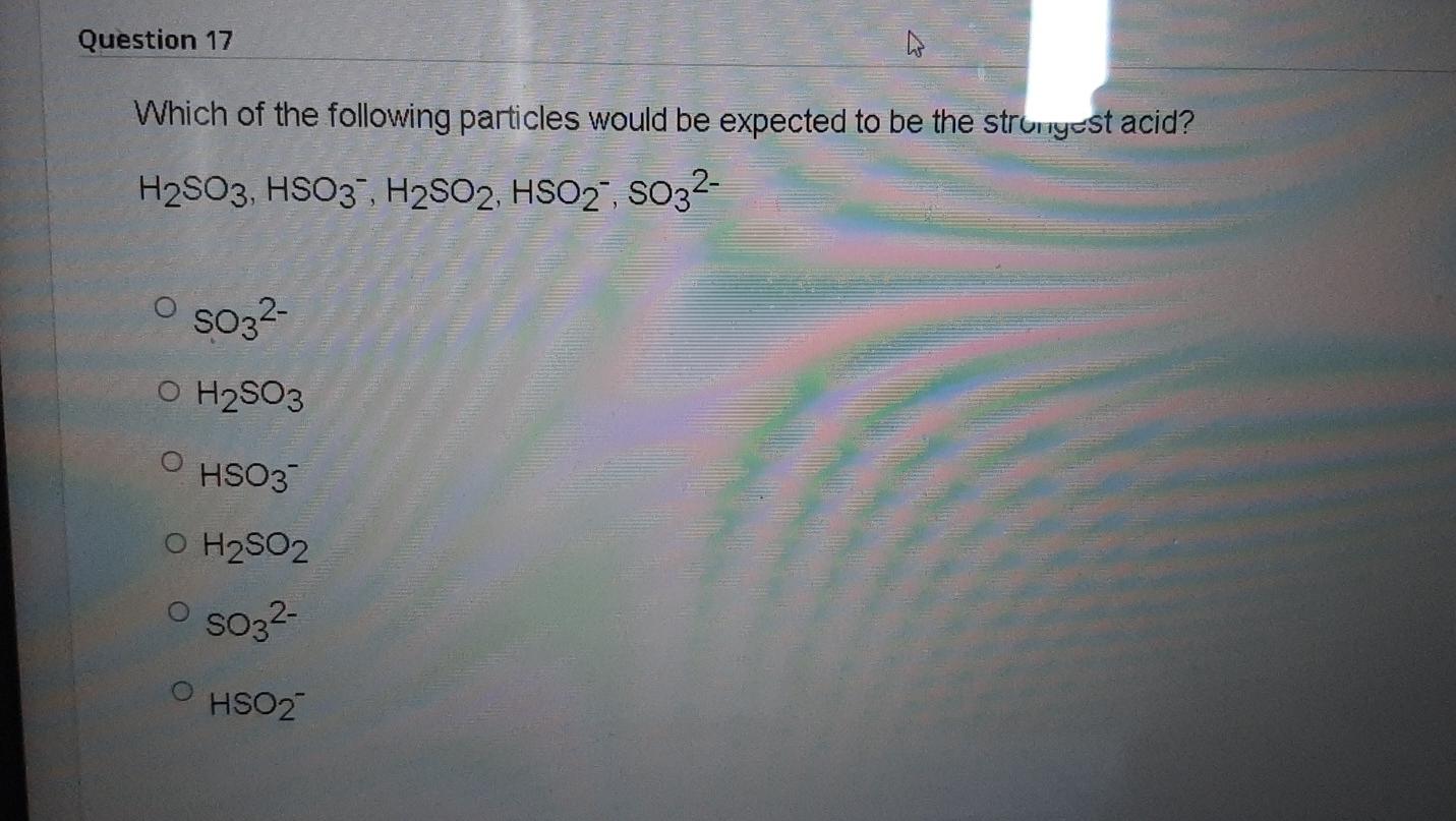 Solved Question 17 W Which of the following particles would | Chegg.com
