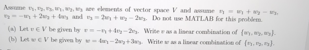 Solved Assume v1,v2,v3,w1,w2,w3 ﻿are elements of vector | Chegg.com
