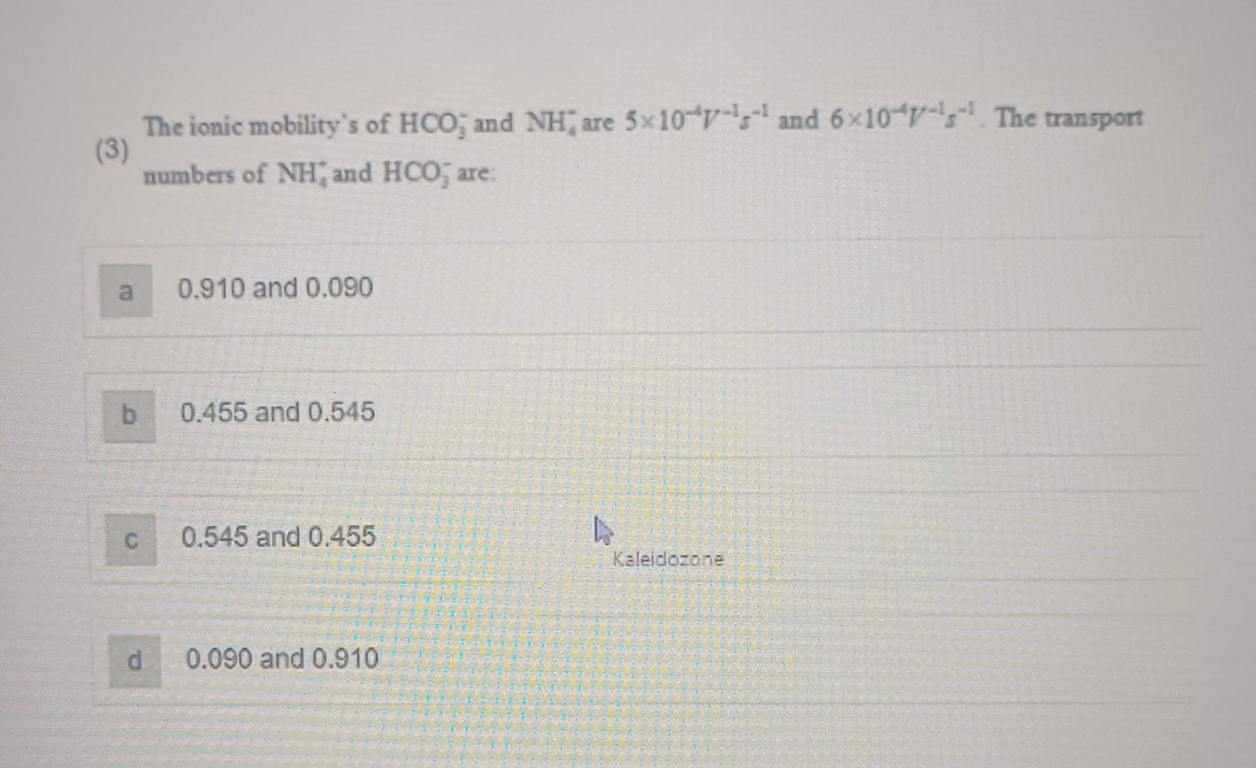 Solved (3) The ionic mobility's of HCO3−and NH4−are 5×10−4 | Chegg.com