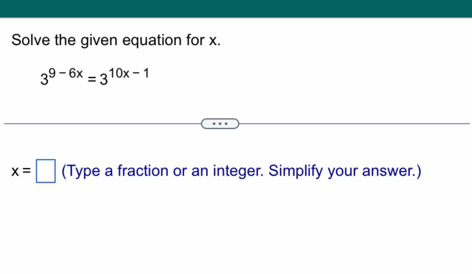 Solved Solve the given equation for x.39-6x=310x-1x=, (Type | Chegg.com