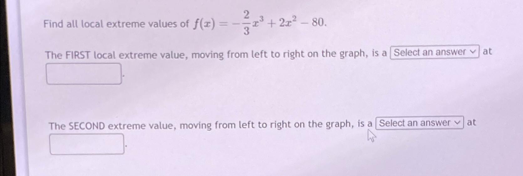 Solved Find all local extreme values of | Chegg.com