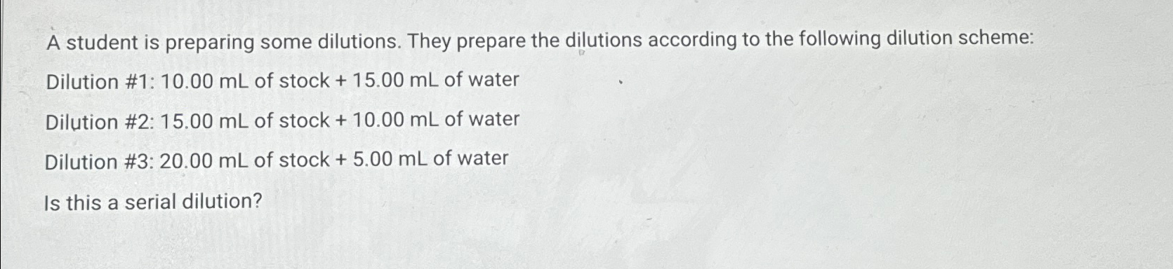 Solved A student is preparing some dilutions. They prepare | Chegg.com